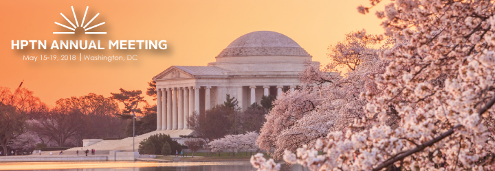 2018 HPTN Annual Meeting Presentations | The HIV Prevention Trials Network